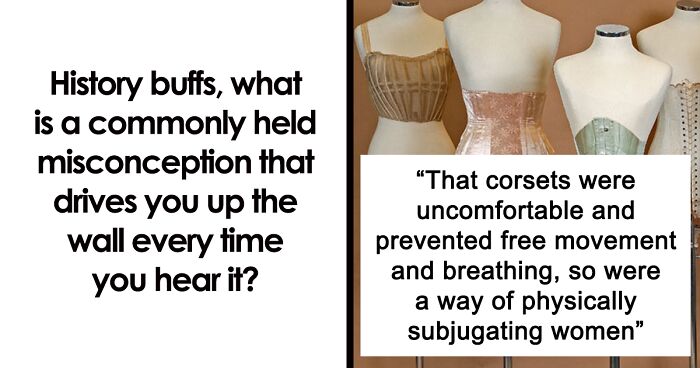 30 People Share Historical ‘Facts’ That Have Been Proven Wrong Long Ago ...