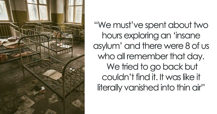 People Are Sharing Stories Of Being In A Place That Shouldn’t Exist (30 ...