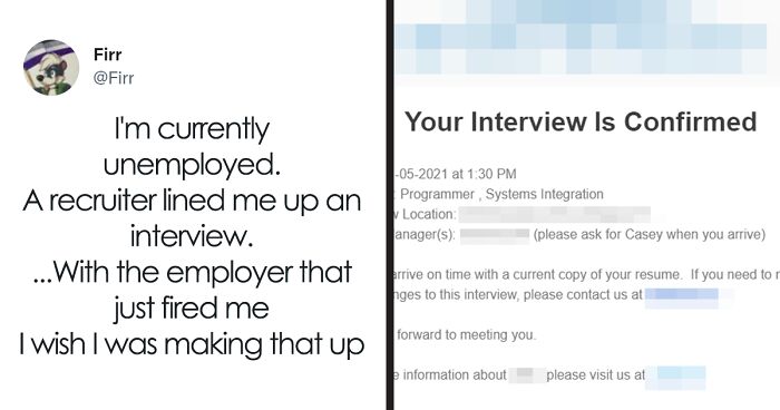 Guy Got An Interview With The Company He Had Just Been Fired From ...