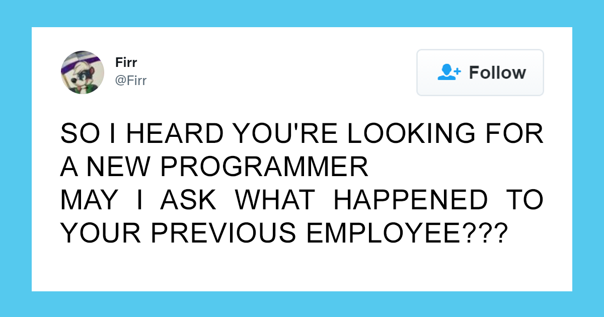 Guy Got An Interview With The Company He Had Just Been Fired From ...