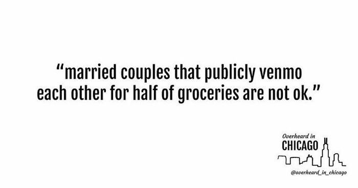 30 Times People Overheard Bizarre And Funny Conversations In Chicago ...