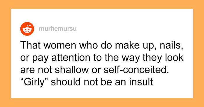 40 Signs You Have Internalized Misogyny, Shared In Online Thread