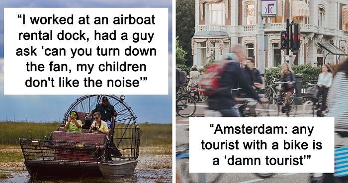 30 Of The Most “Damn Tourists” Moments Shared By People Who Live In ...