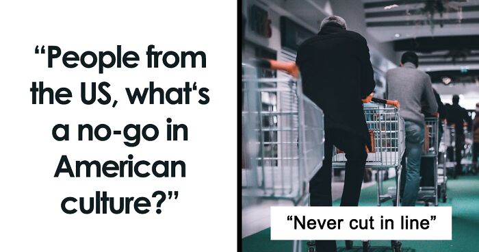 30 No-Gos In American Culture According To The People Who Live There