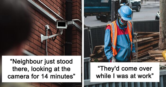 30 People Who Have Security Cameras Are Sharing The Worst Things They ...