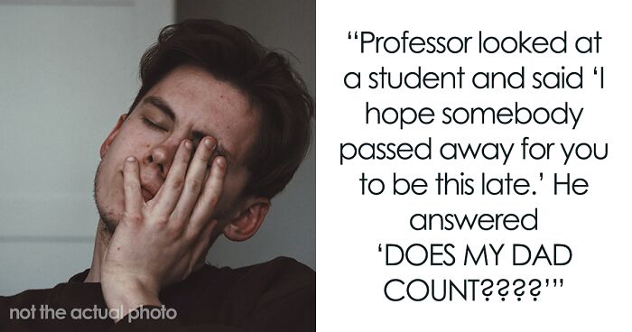40 Teachers Share Unbelievable Student Excuses For Being Late That ...