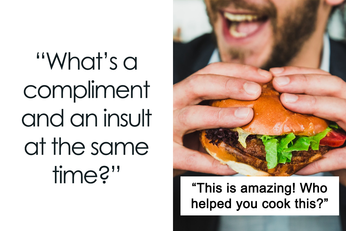 People Share What Insults Can Be Disguised As Compliments And Here re People Share What Insults Can Be Disguised As Compliments And Here re