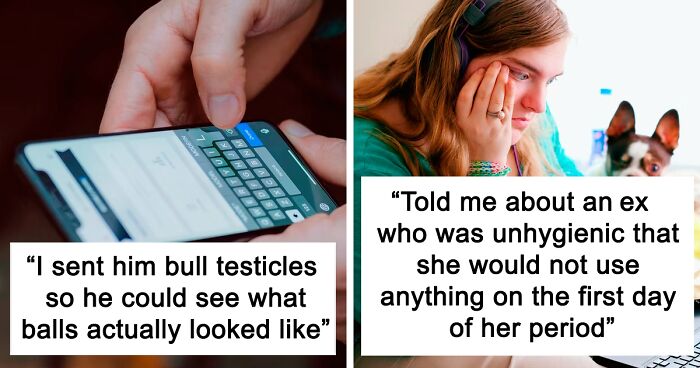 30 "Crazy" Ex-Girlfriends Share Their Side Of The Story | Bored Panda