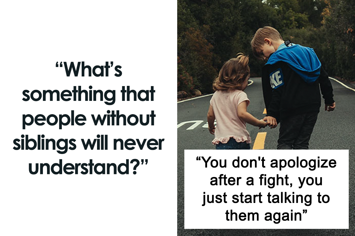 People Are Sharing The Things Those “Without Siblings Will Never ...