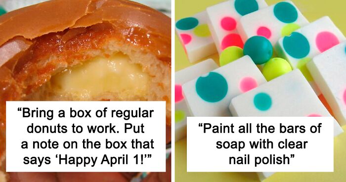 30 April Fools’ Pranks You Might Want To Try This Year, As Shared By ...