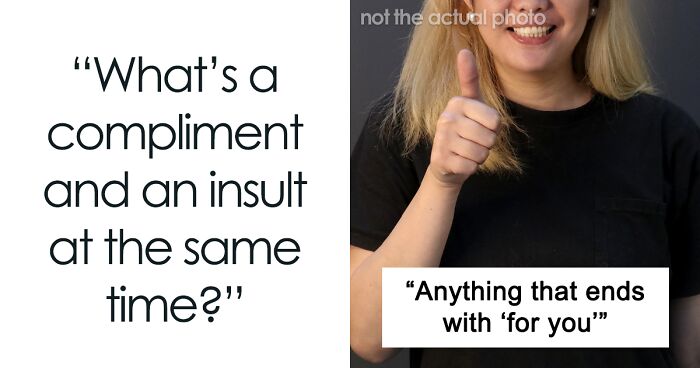 People Share What Insults Can Be Disguised As Compliments And Here’re ...