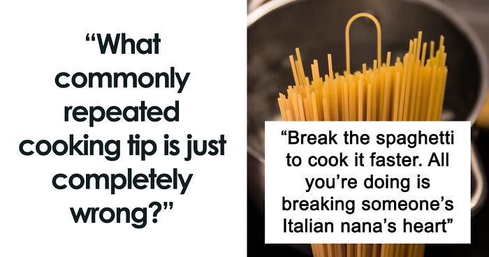 30 Popular Cooking Tips That People Claim Are Actually BS | Bored Panda