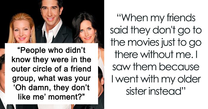 30 Brutal Moments When People Realized Their Friends Don’t Like Them ...