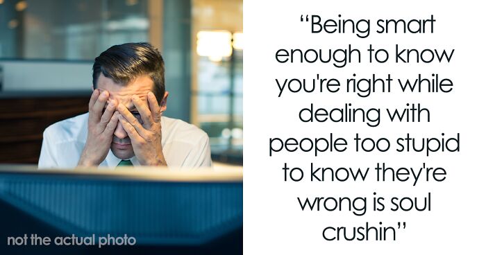 30 Unpleasant Things Very Smart People Have To Live With, As Shared By ...