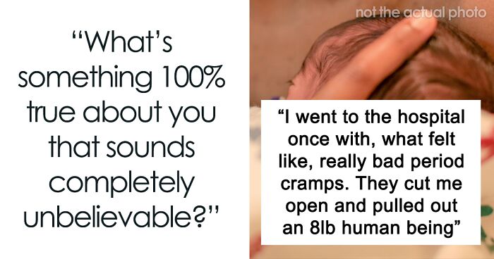 35 Stories That Sound 100% Made Up But Are Actually True
