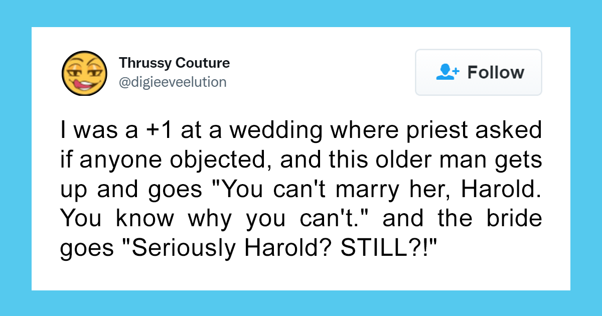 30 People Who Witnessed Wedding Objections Spill The Tea About What ...