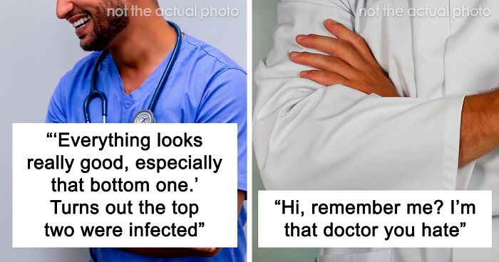 50 People Share The Most Unprofessional And Disgusting Things A Doctor ...