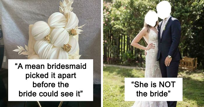 30 Times Brides Rightfully Called Out Their Bridesmaids For Ruining ...