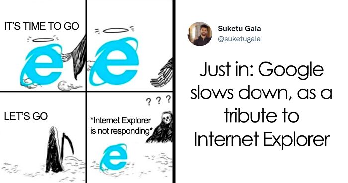 30 Of The Internet’s Funniest Reactions To Internet Explorer’s Shutdown ...