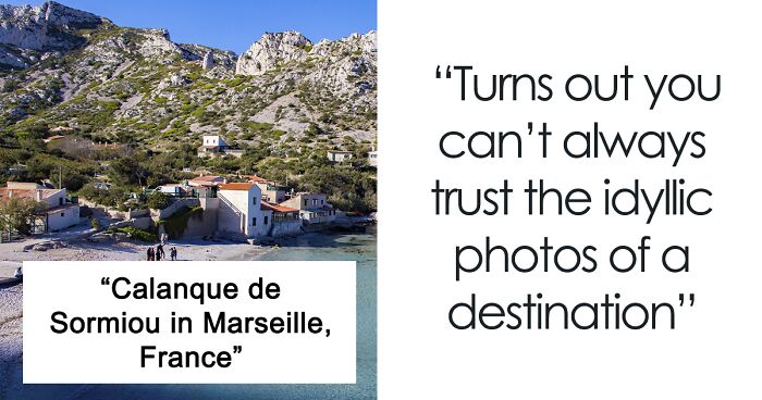 30 Disappointed Tourists Share Their Underwhelming Travel Experiences ...
