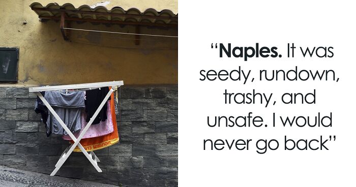 30 Disappointed Tourists Share Their Underwhelming Travel Experiences ...