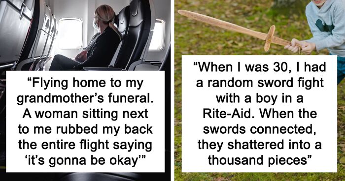 30 Unbelievably Strange Encounters With Random Strangers That These ...