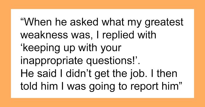 Woman Gets A Creepy Interviewer Fired For Asking “Legit” Personal ...