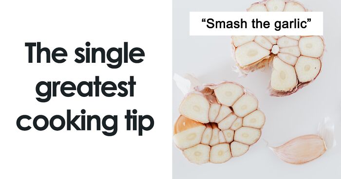 Someone Asked “What Is The Single Greatest Cooking Tip You Ever Got ...
