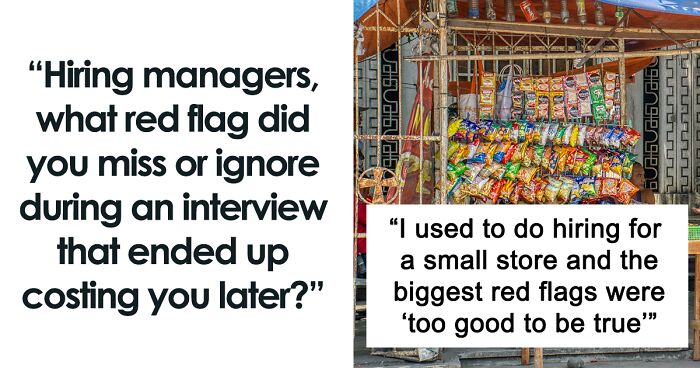 30 Folks Online Share The Red Flags In Applicants That They Missed Or ...