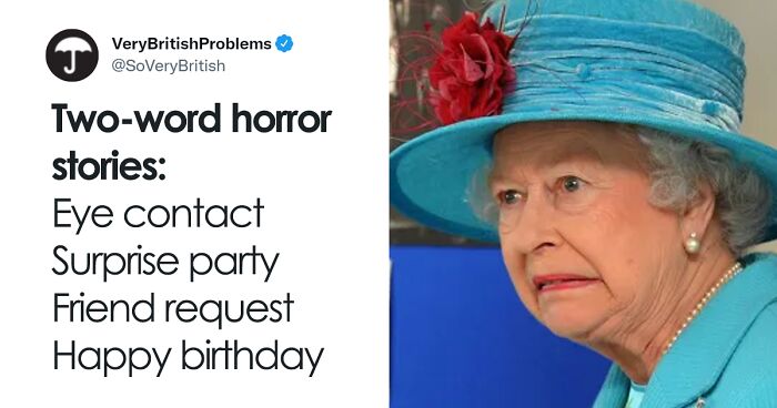 40 Funny “Very British Problems” About The UK Just Being The UK, As ...