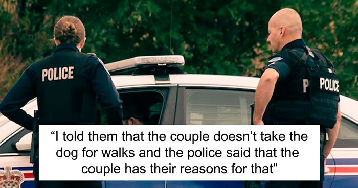 “I Called The Cops On My Neighbors Because They Don’t Walk Their Dog ...