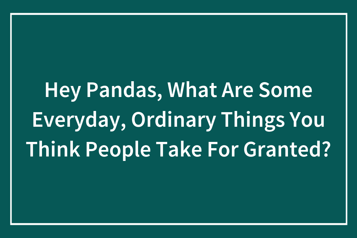Everyday Things People Do