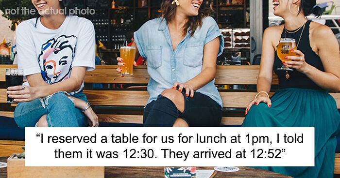 “Am I The Jerk For Telling My ‘Always Late’ Friends An Earlier Time So ...