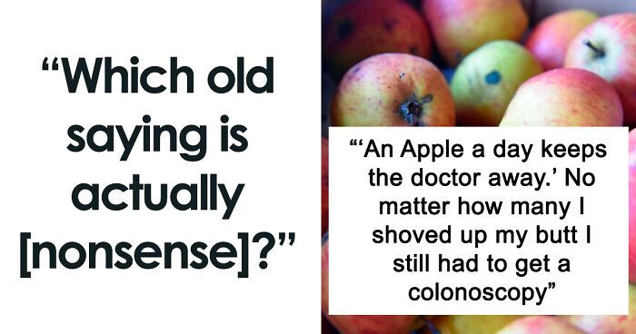 30 Wise Old Sayings That Have Totally Lost Their Meaning In The ...