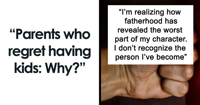 50 Parents Get Raw And Honest About What They Regret About Having Kids ...