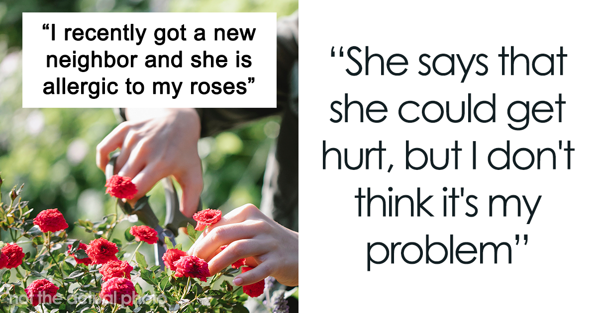 Woman Refuses To Remove Her Rose Garden, So Allergic Neighbor Takes ...