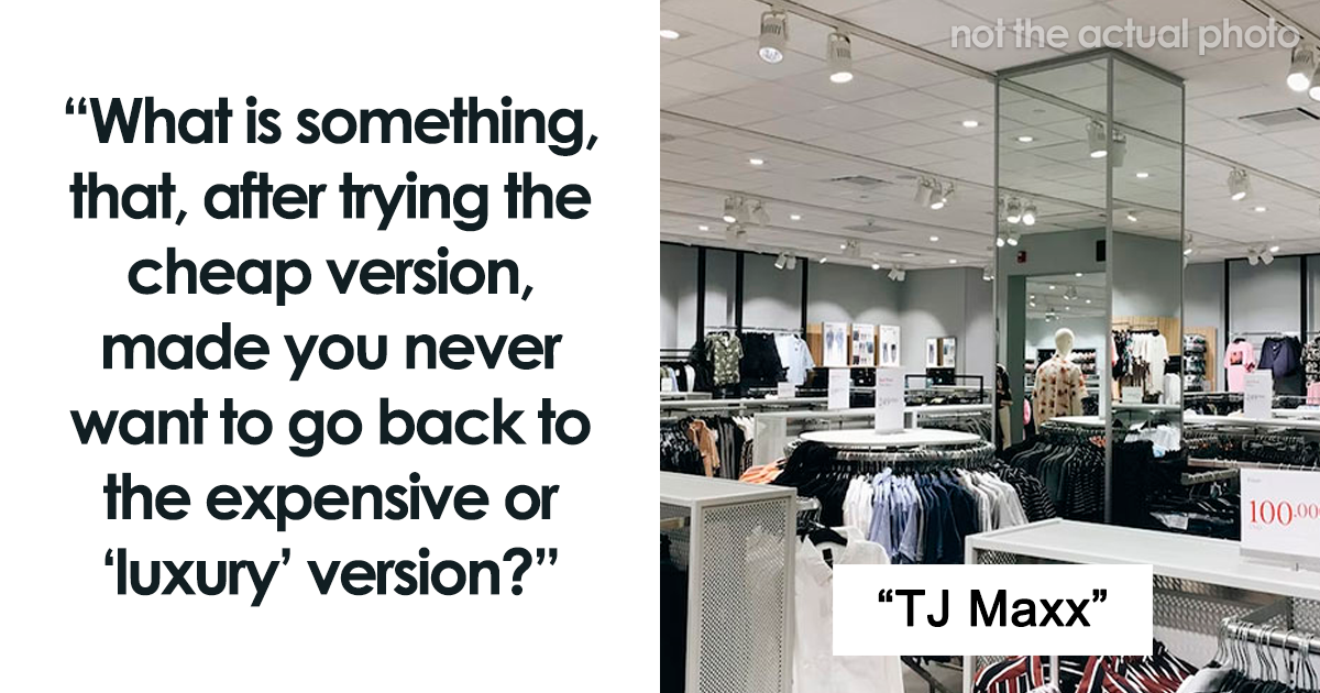 35 People Share Times They Cheaped Out On Something And Couldn’t Go ...