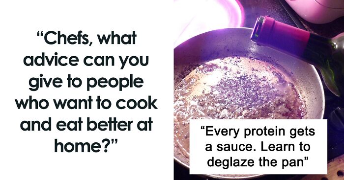 Someone Asked, “What Advice Can You Give To People Who Want To Cook And ...