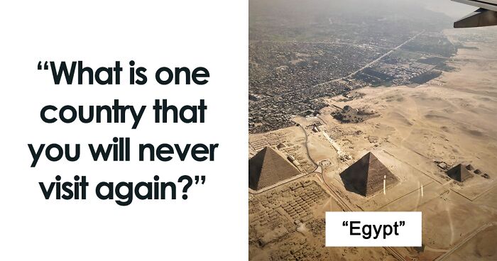 Disappointed Tourists Explain Why They’ll Never Visit These 30 ...