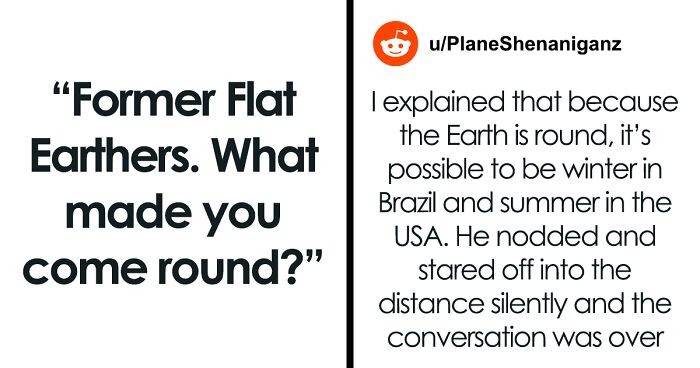 20 Stories Of Flat Earthers Realizing Their Arguments Are Weak, As Shared In This Online ...