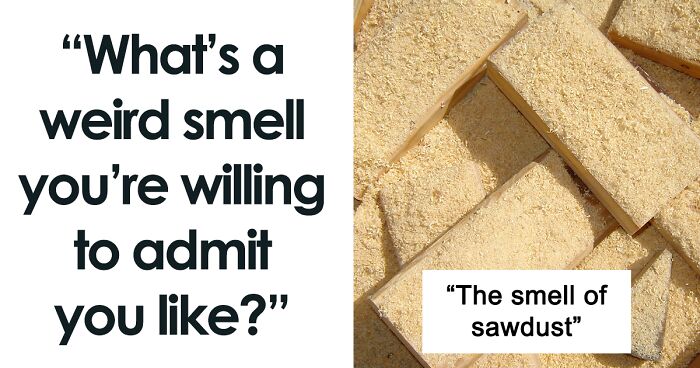 30 Smells People Willingly Admit They Love, As Shared In This Online ...