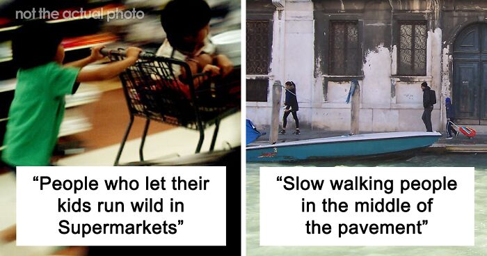 30 Things That Immediately Make People Angry Because They Are So ...