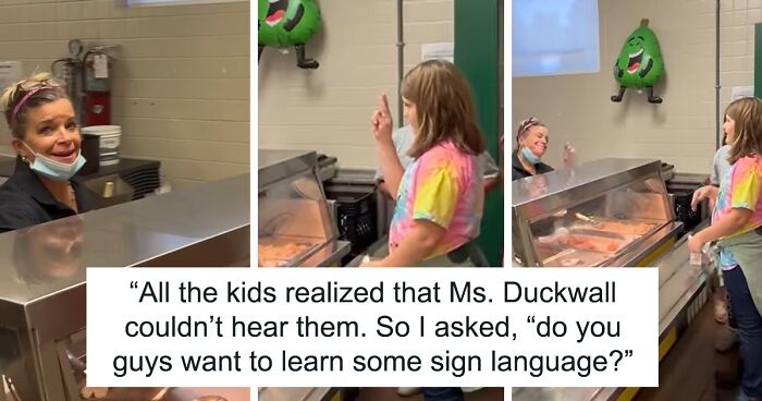Teacher Notices Students Struggling To Communicate With Deaf Cafeteria ...