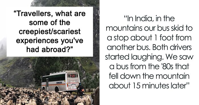 35 Horrible And Creepy Travel Experiences These People Wish They Hadn’t Had