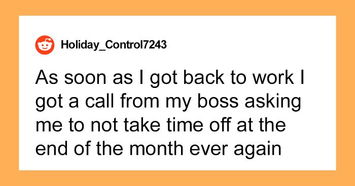 Boss Refuses To Approve Time Off For Exemplary Employee Since Too Much ...