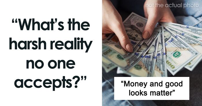 People Are Sharing “Harsh Realities” That No One Wants To Accept, And ...
