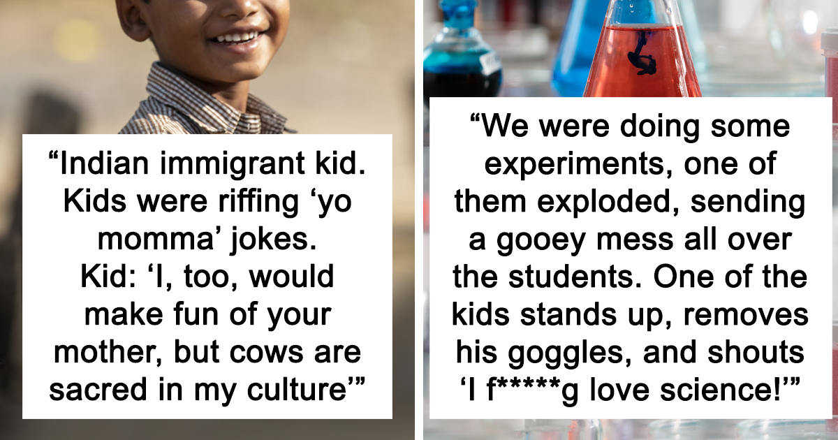 25 Teachers Share The Inappropriate Things Their Students Did That They ...