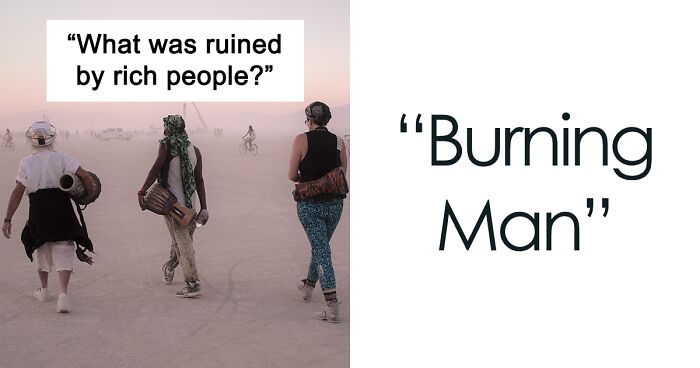 People Share 30 Things That Rich People Absolutely Ruined | Bored Panda