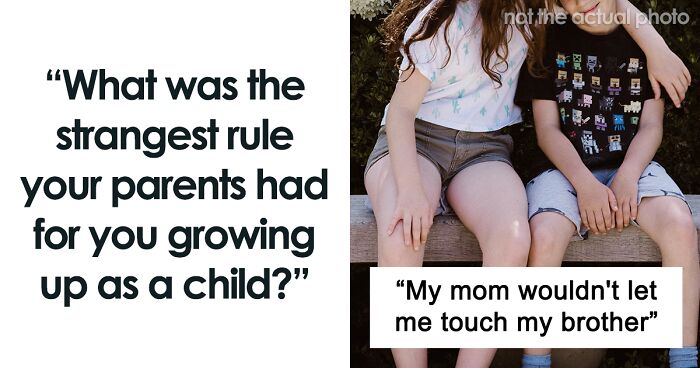 30 Weird And Disturbing Rules Parents Had Their Children Follow