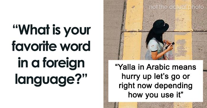 “My Native Language Doesn’t Have The Word For It”: 35 People Share What ...